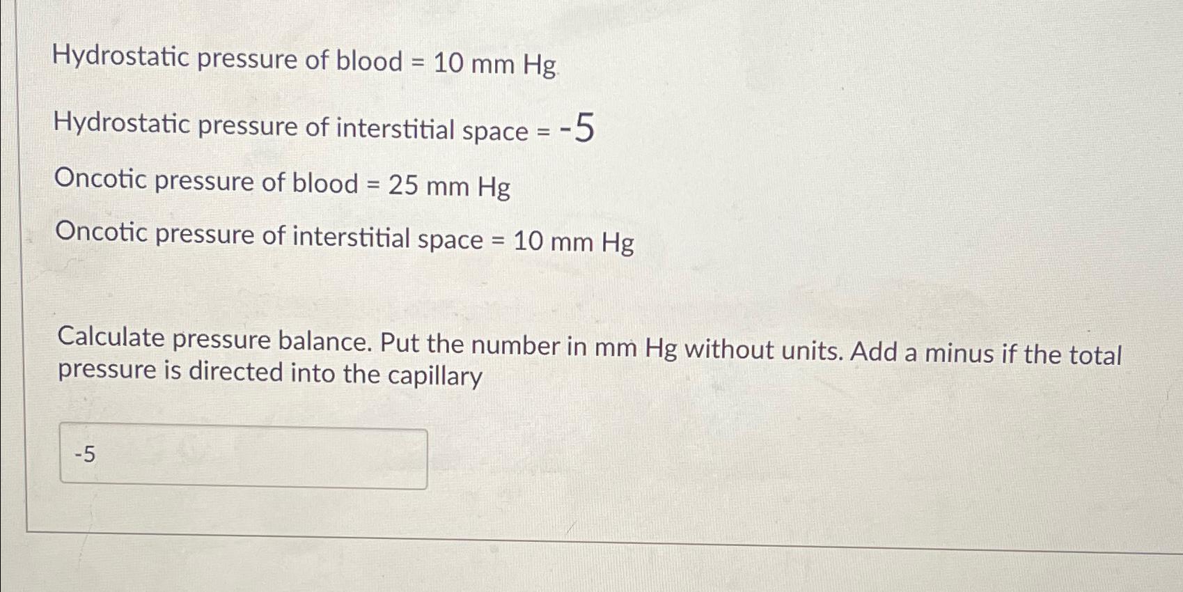 Solved Hydrostatic pressure of blood =10mmHgHydrostatic | Chegg.com