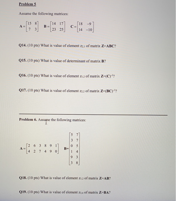 Solved Problem 5 Assume the following matrices: Q14. (10 | Chegg.com