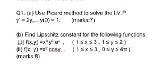 Solved Q1. (a) Use Picard method to solve the L.V.P. y = | Chegg.com
