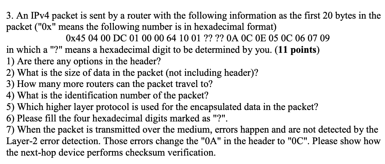 Solved An IPv4 ﻿packet is sent by a router with the | Chegg.com
