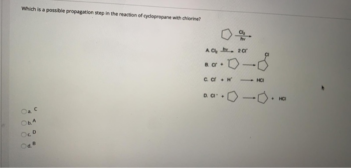 Solved Which is a possible propagation step in the reaction | Chegg.com
