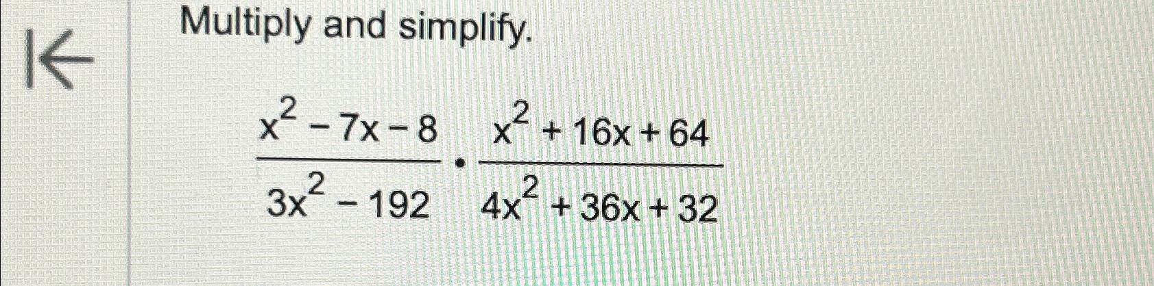 Solved Multiply and | Chegg.com