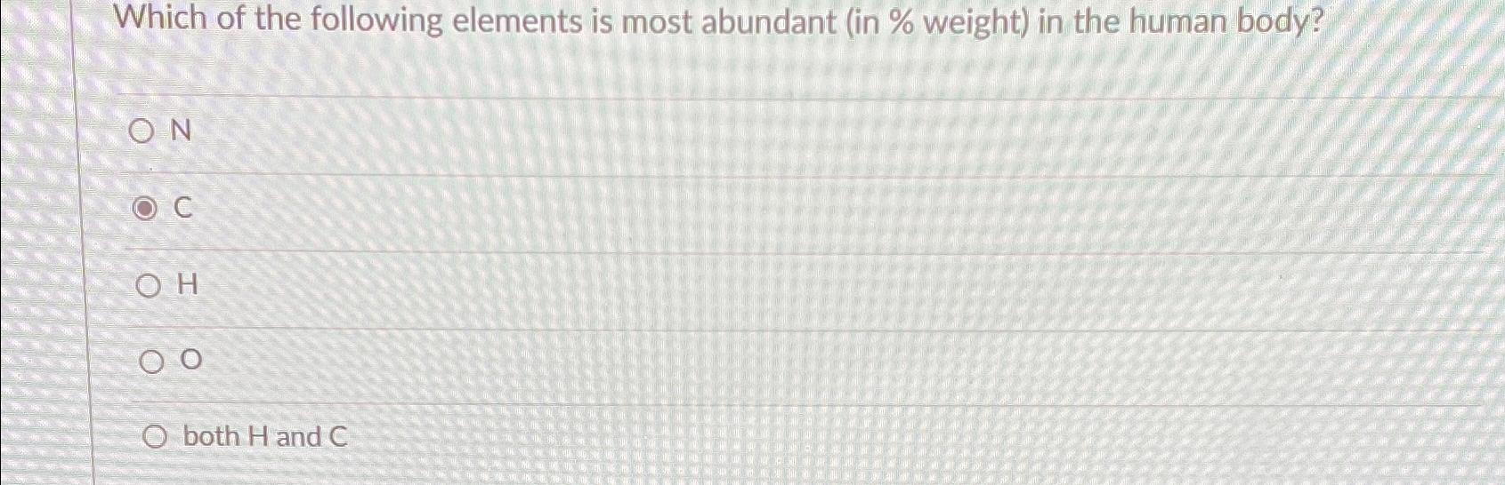 Solved Which of the following elements is most abundant (in | Chegg.com