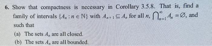 Solved 6. Show that compactness is necessary in Corollary | Chegg.com
