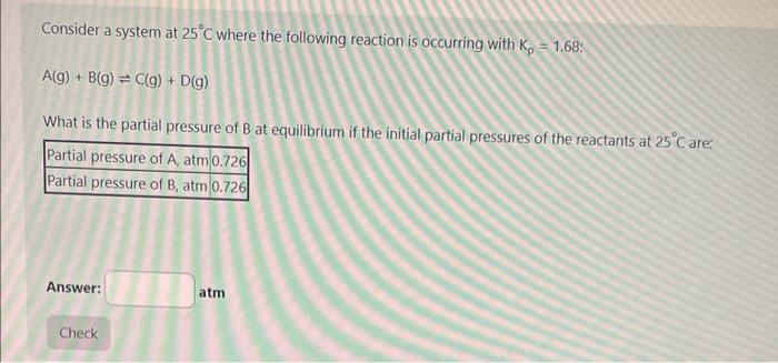 Solved Consider a system at 25∘C where the following | Chegg.com