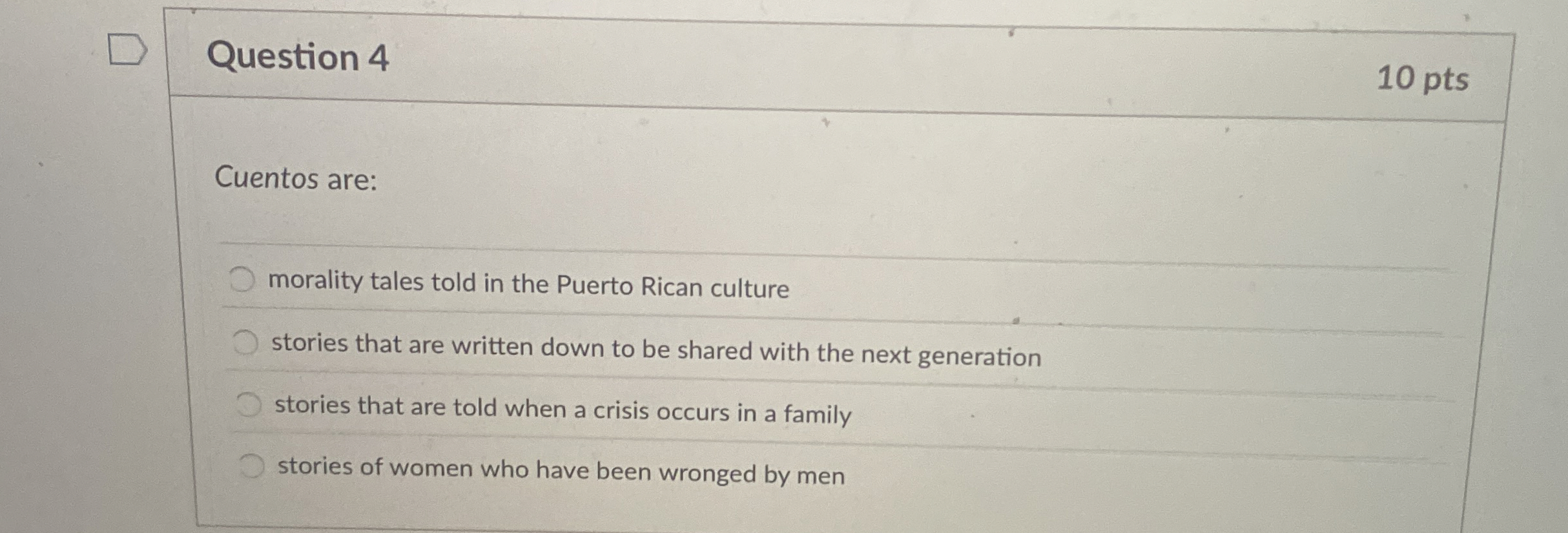 Solved Question 4Cuentos are:morality tales told in the | Chegg.com