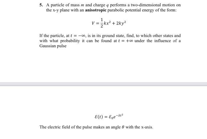 Solved 5. A particle of mass m and charge q performs a | Chegg.com