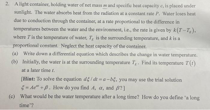 Solved 2. A light container, holding water of net mass m and | Chegg.com