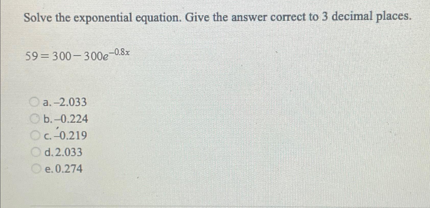 Solved Solve the exponential equation. Give the answer | Chegg.com