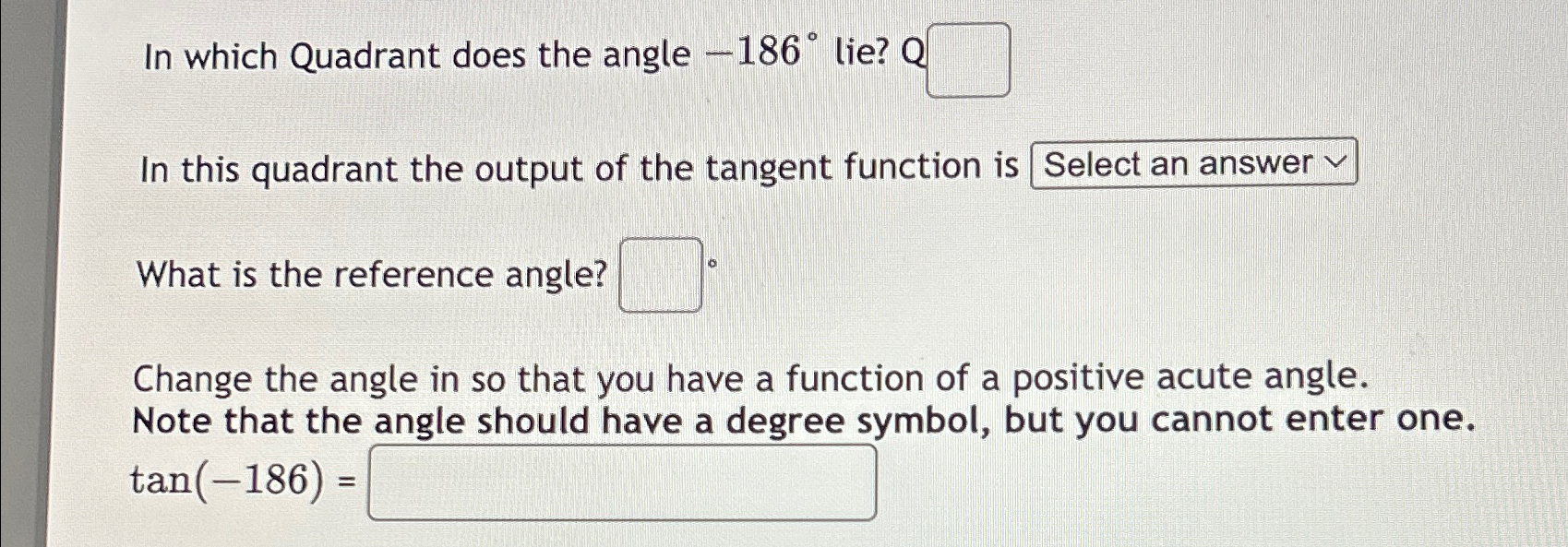 Solved In which Quadrant does the angle -186° ﻿lie? CIn this | Chegg.com