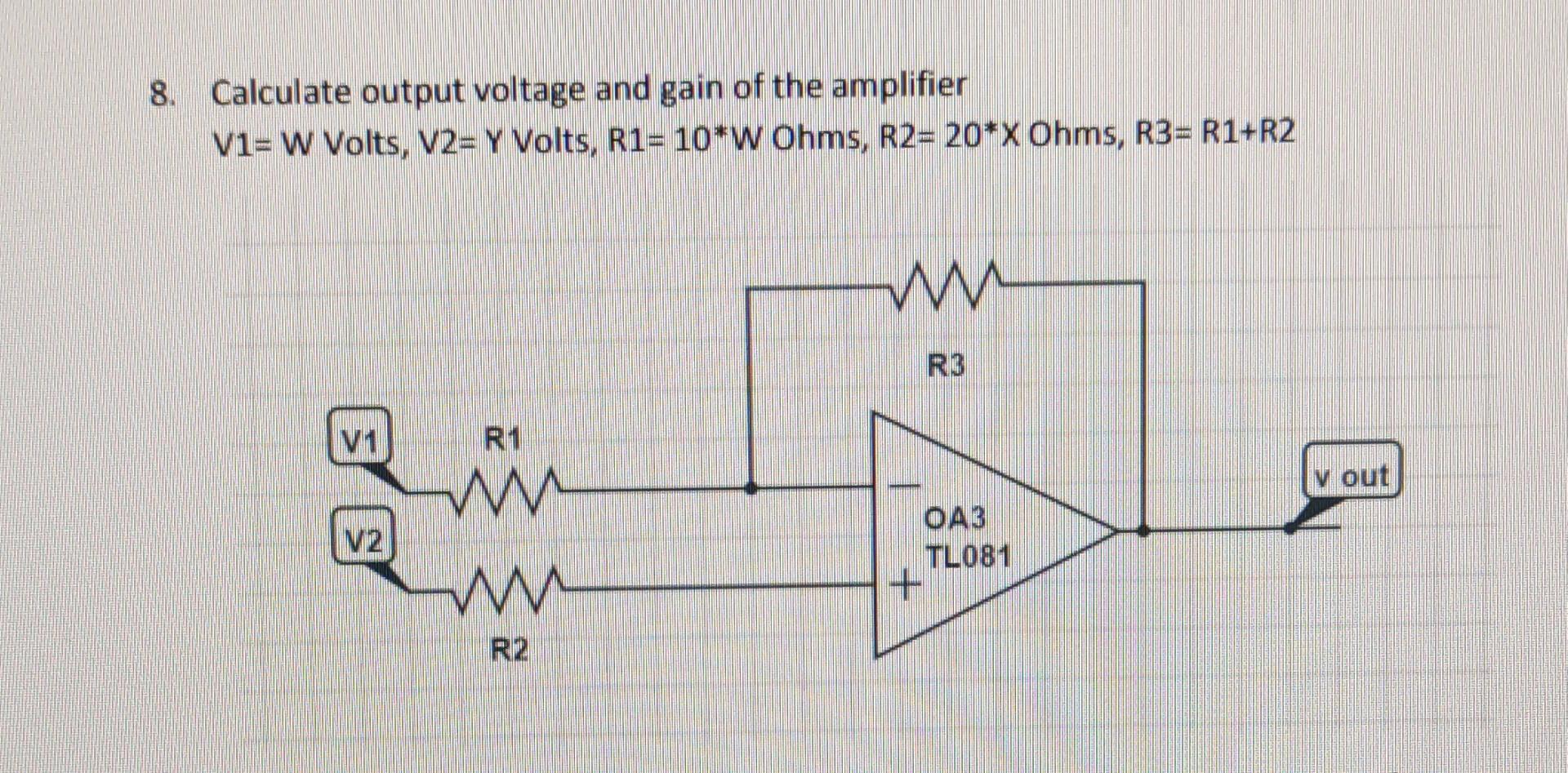 Solved 8. Calculate output voltage and gain of the amplifier | Chegg.com