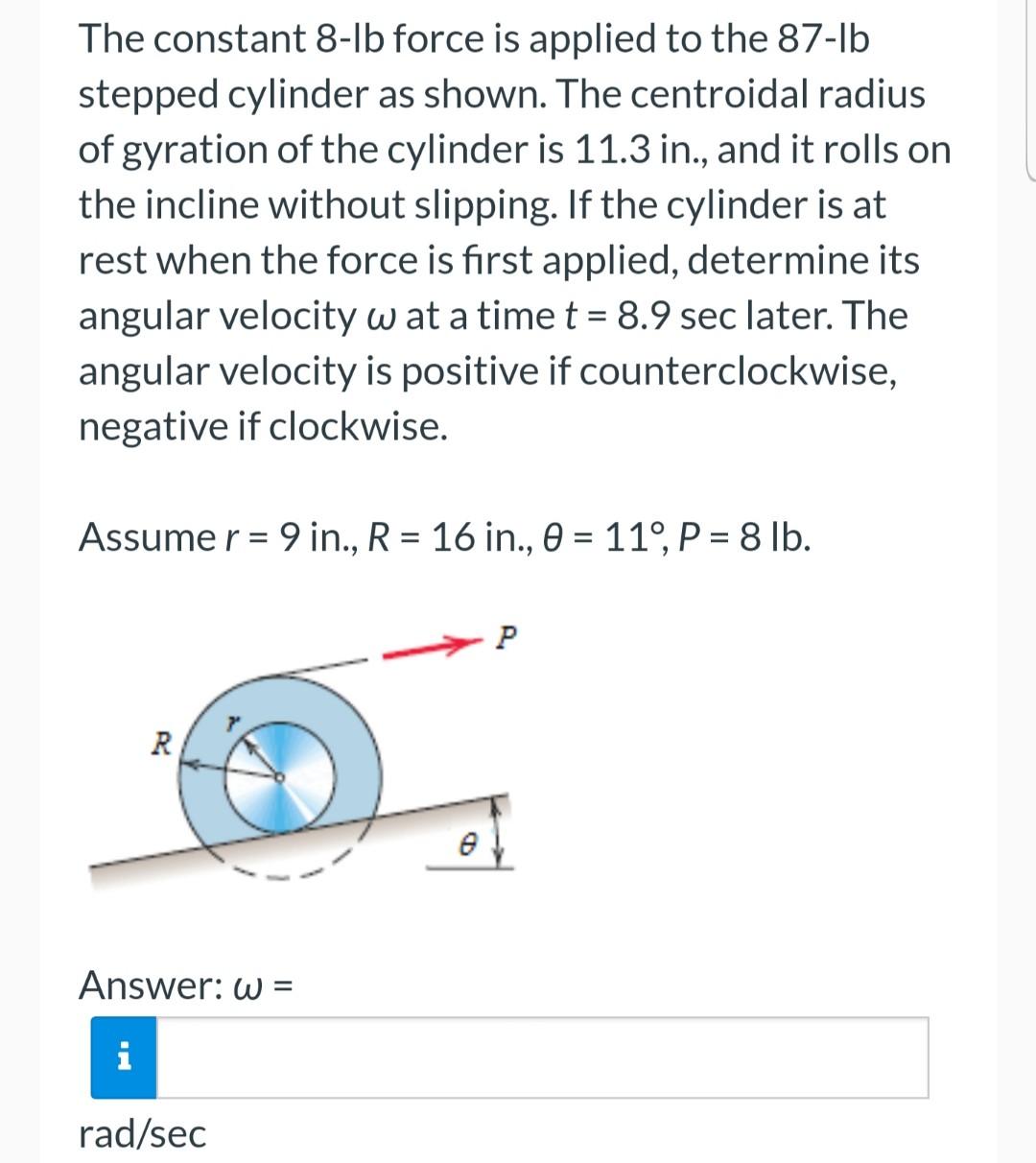 Solved The constant 8-Ib force is applied to the 87-Ib | Chegg.com