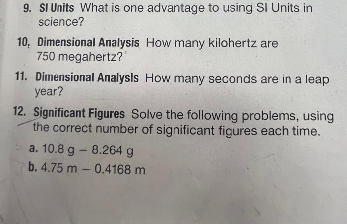 Solved 9. SI Units What is one advantage to using SI Units | Chegg.com