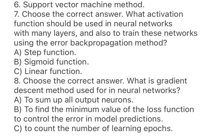 Solved 6. Support vector machine method. 7. Choose the | Chegg.com