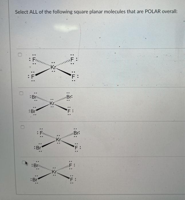 Solved Select ALL of the following square planar molecules | Chegg.com