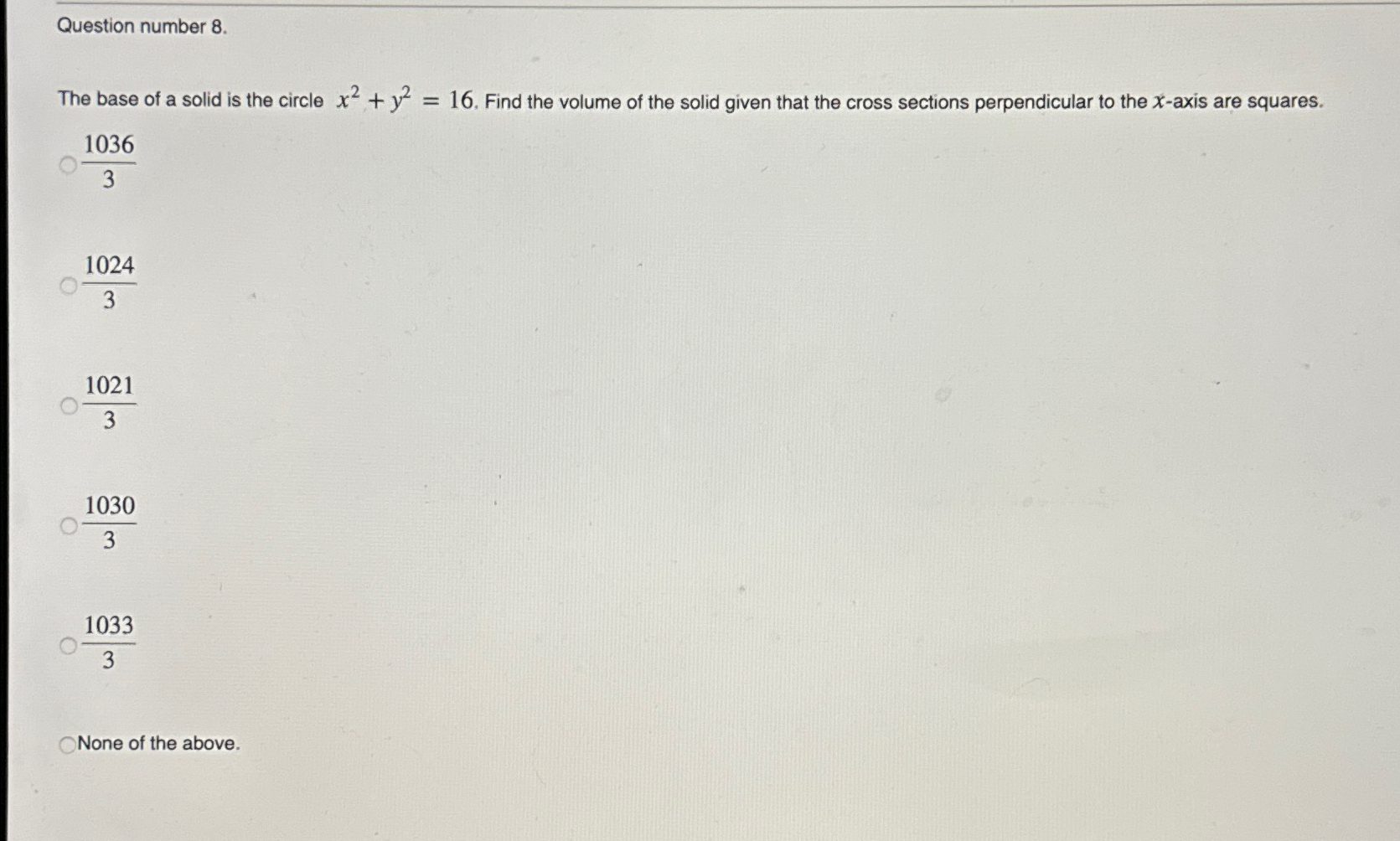 Solved Question number 8.The base of a solid is the circle | Chegg.com