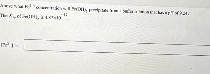 Solved Above what Fe²+ concentration will Fe(OH), | Chegg.com