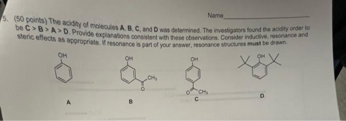 Solved (50 points) The acidity of molecules A, B, C, and D | Chegg.com