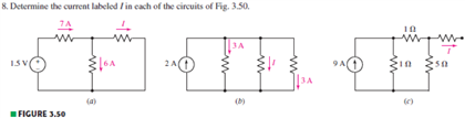 Solved Determine the current labeled I in each of the | Chegg.com