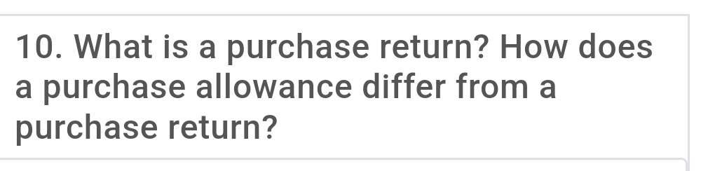 Solved What is a purchase return? How does a purchase | Chegg.com