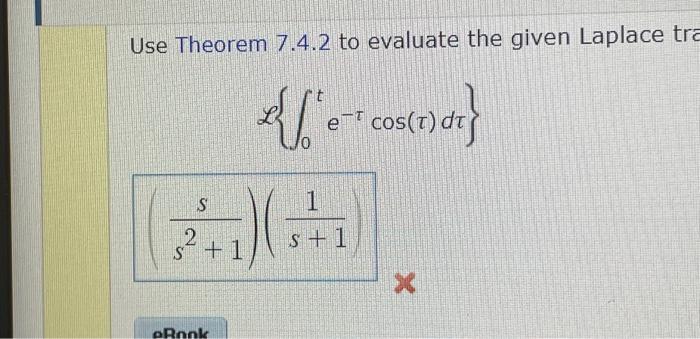 Solved Use Theorem 7.4.2 to evaluate the given Laplace tra | Chegg.com