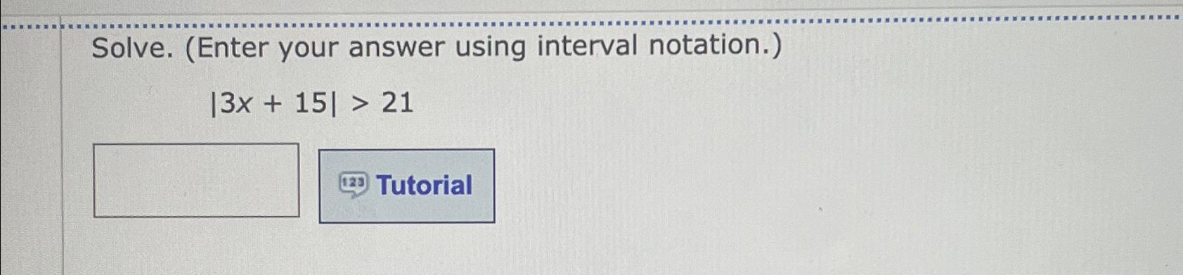 Solved Solve. (Enter your answer using interval | Chegg.com