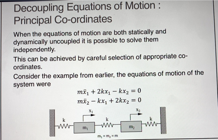 Solved in the process of decoupling the equations of motion, | Chegg.com
