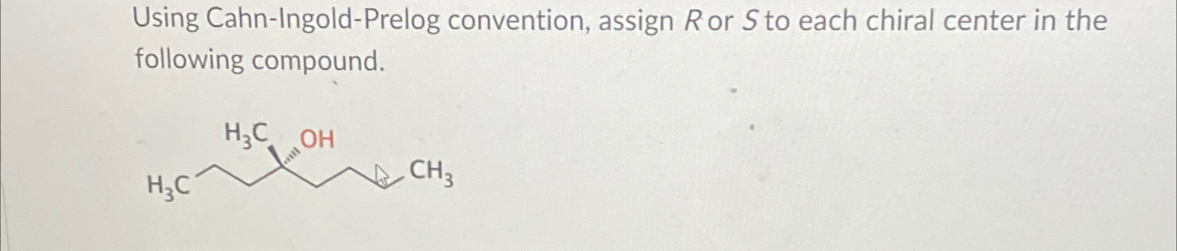 Solved Using Cahn-Ingold-Prelog convention, assign R ﻿or S | Chegg.com