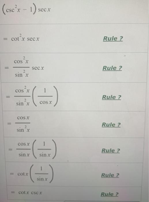 Solved (esc?x - 1) secx = cot X sec.X Rule ? cos²x secx Rule | Chegg.com