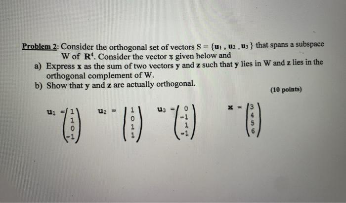 Solved Problem 2: Consider the orthogonal set of vectors S = | Chegg.com