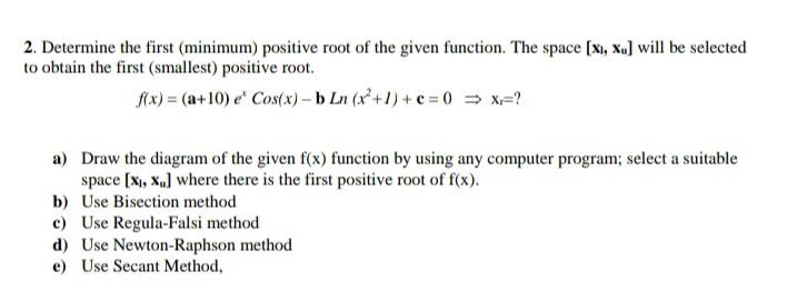 Solved 2. Determine the first (minimum) positive root of the | Chegg.com