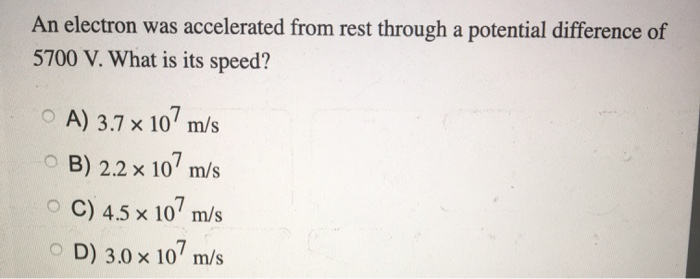 Solved An electron was accelerated from rest through a | Chegg.com