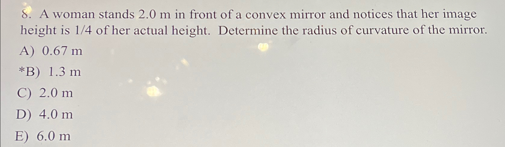 Solved A woman stands 2.0m ﻿in front of a convex mirror and | Chegg.com