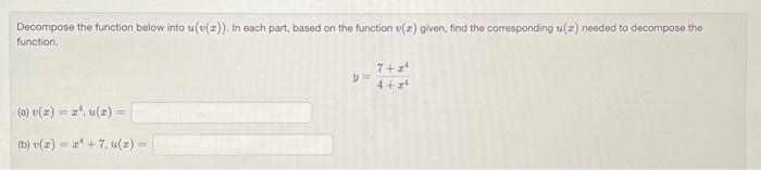 Solved Decompose the function below into u(v(x)), In each | Chegg.com