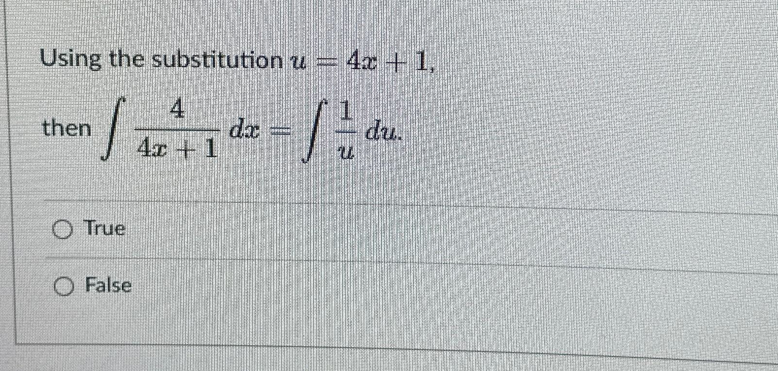 Solved Using the substitution u=4x+1 ﻿then | Chegg.com