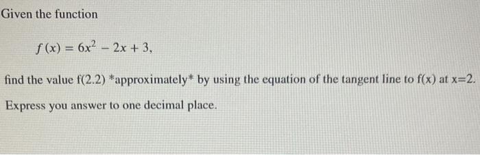 Solved Given the function f(x)=6x2−2x+3 find the value | Chegg.com