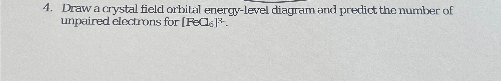 Draw a crystal field orbital energy-level diagram and | Chegg.com