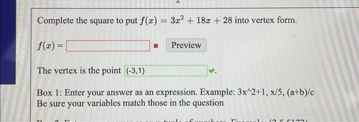 Solved Complete the square to put f(x)=3x2+18x+28 into | Chegg.com