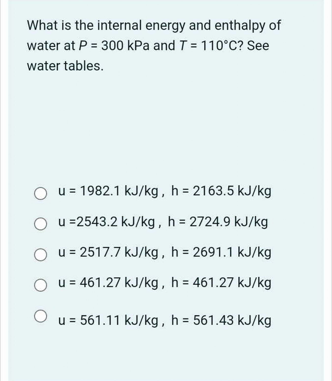 Solved What is the internal energy and enthalpy ofwater at | Chegg.com