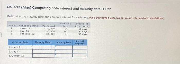 Solved QS 7-12 (Algo) Computing note interest and maturity | Chegg.com