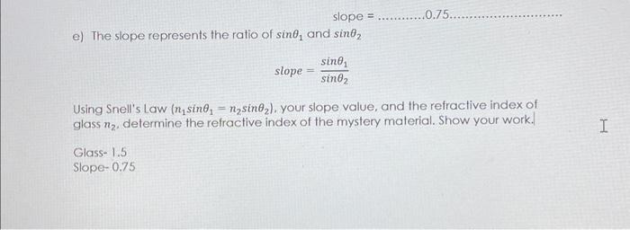 Solved slope = 0.75 e) The slope represents the ratio of | Chegg.com
