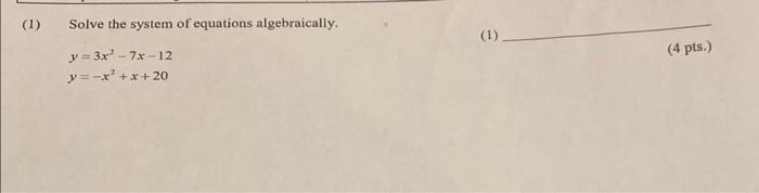 Solved Solve the system of equations algebraically. (1) | Chegg.com
