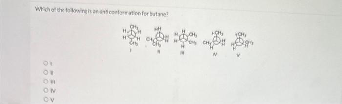 Solved Which of the following is an anti conformation for | Chegg.com