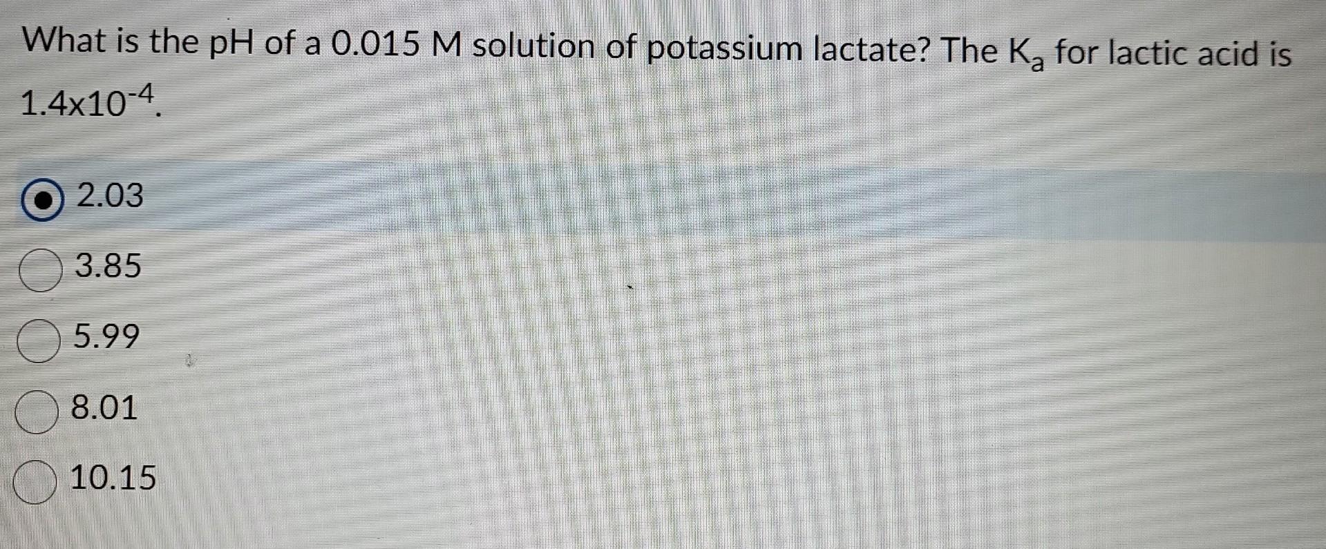 Solved What is the pH of a 0.015M solution of potassium | Chegg.com