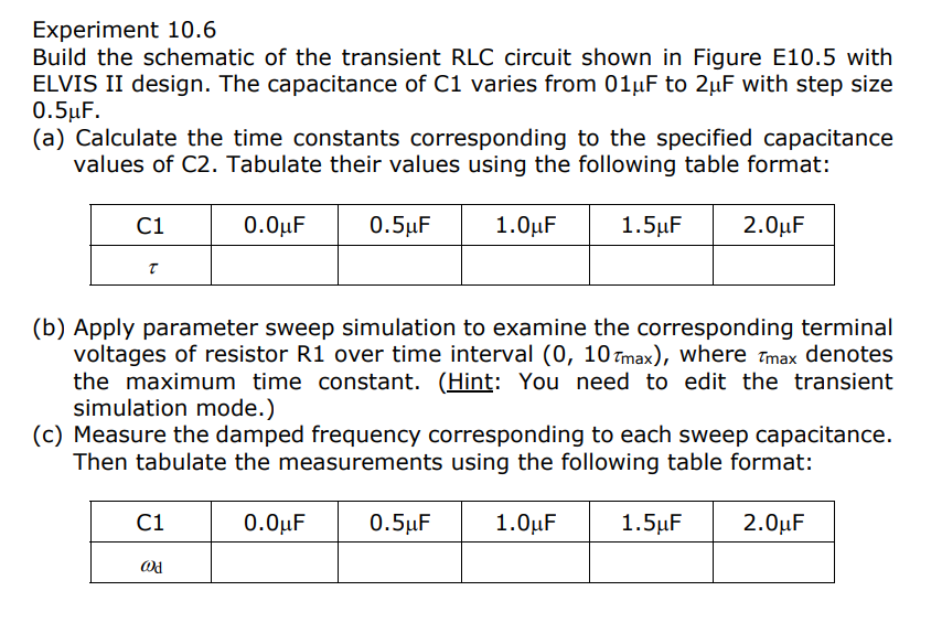 Solved Experiment 10.6Build the schematic of the transient | Chegg.com