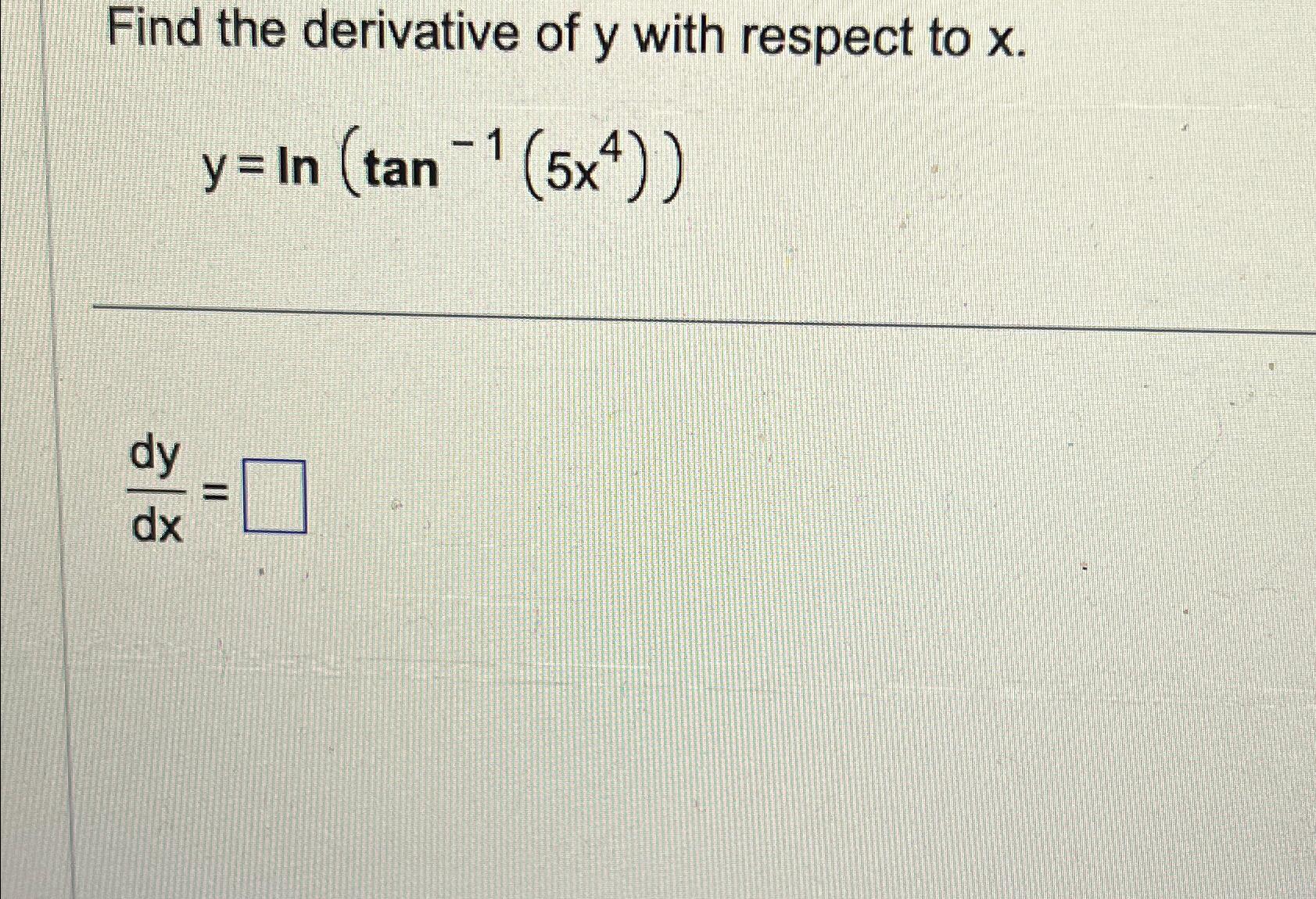 Solved Find the derivative of y ﻿with respect to | Chegg.com