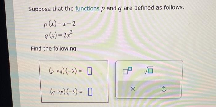 Solved Suppose that the functions p and q are defined as | Chegg.com