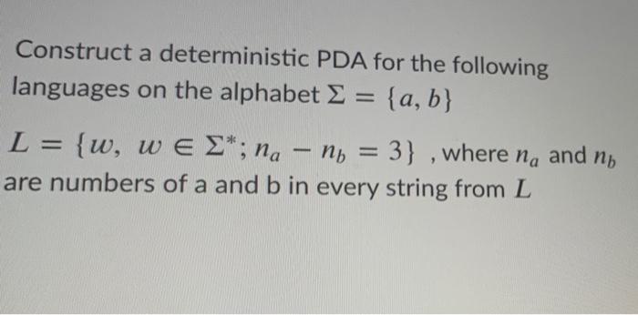 Solved Construct a deterministic PDA for the following | Chegg.com
