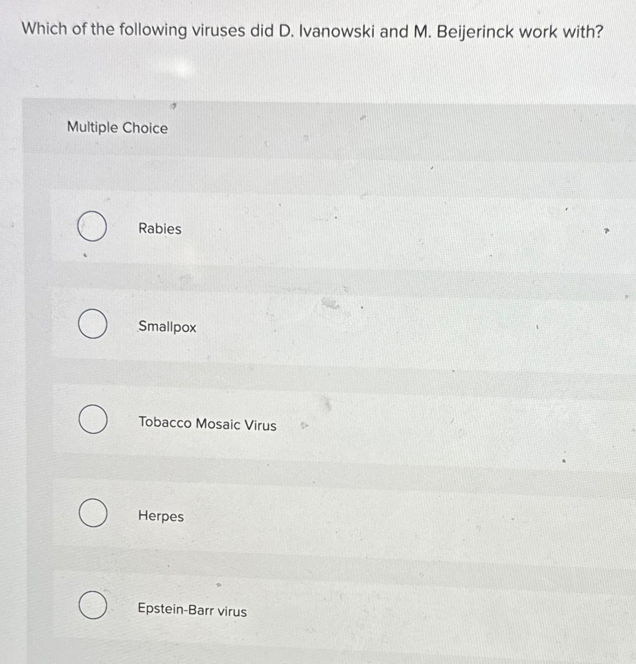Solved Which of the following viruses did D. ﻿Ivanowski and | Chegg.com
