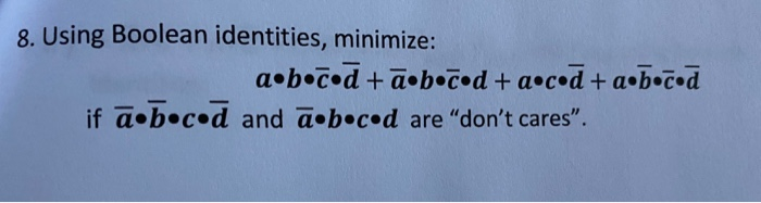 Solved 3. Using Boolean identities, minimize Ā•B•C•D + | Chegg.com